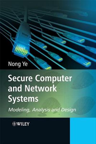 Secure computer and network systems : modeling, analysis and design | WorldCat.org