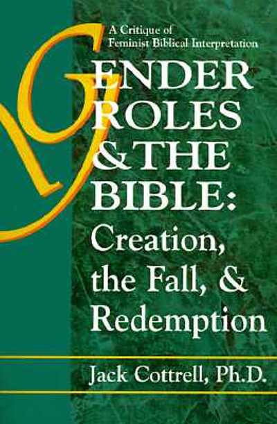 Gender roles & the Bible creation, the fall, & redemption ; a critique ...