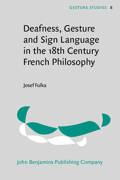 Deafness, gesture and sign language in the 18th century French ...