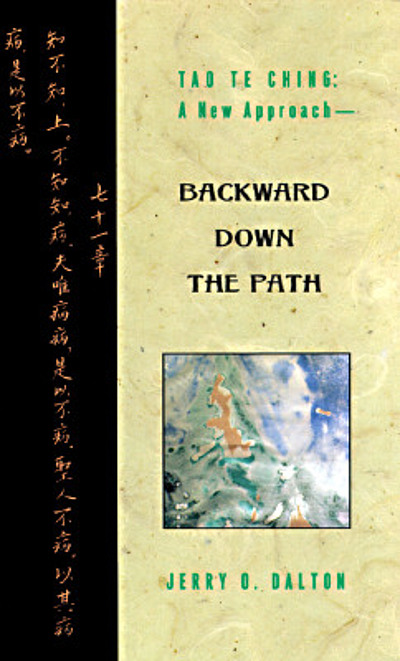 Tao Te Ching : a new approach : backward down the path | WorldCat.org Tao Te Ching : a new approach : backward down the path | WorldCat.org
