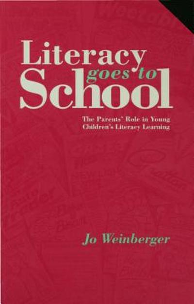 Literacy goes to school : the parents' role in young children's ...