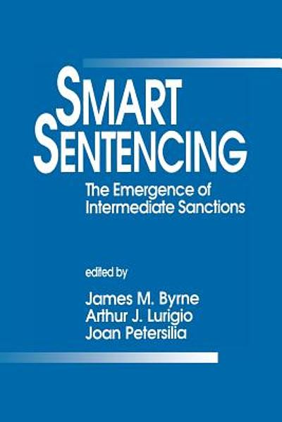 Smart sentencing : the emergence of intermediate sanctions | WorldCat.org