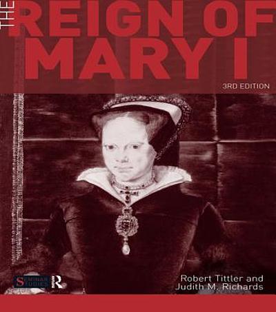 The Reign of Mary I | WorldCat.org