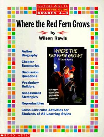 Where the red fern grows by Wilson Rawls : Scholastic literature guide ...