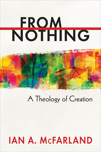 From nothing : a theology of creation | WorldCat.org