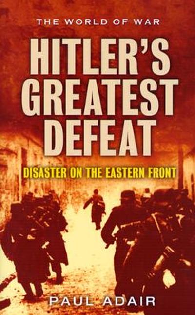 Hitler's greatest defeat : the collapse of Army Group Centre, June 1944 ...
