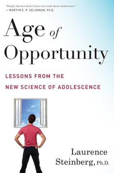 Age of opportunity : lessons from the new science of adolescence ...