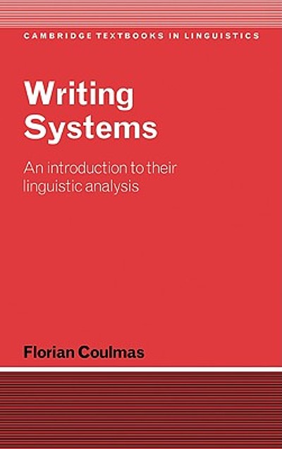 Writing systems : an introduction to their linguistic analysis ...