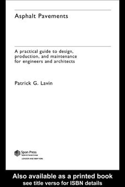 Asphalt pavements : a practical guide to design, production and ...