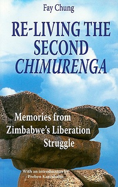 Re-living the second Chimurenga : memories from the liberation struggle ...