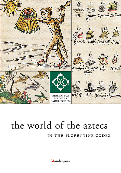 The world of the Aztecs, in the Florentine codex | WorldCat.org
