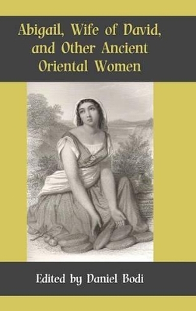 Abigail, wife of David, and other ancient Oriental women | WorldCat.org