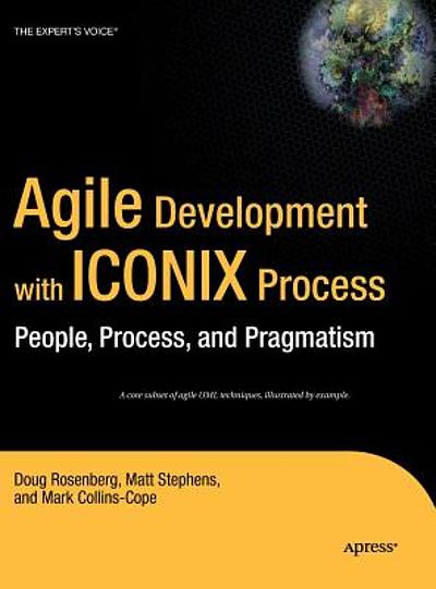 Agile development with ICONIX process : people, process, and pragmatism ...