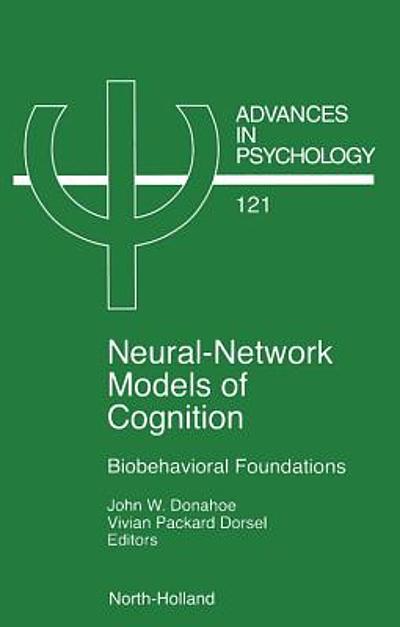 Neural-network models of cognition : biobehavioral foundations | WorldCat.org