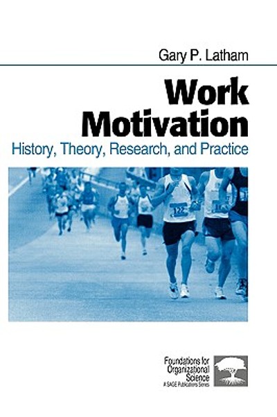 Work motivation : history, theory, research, and practice | WorldCat.org