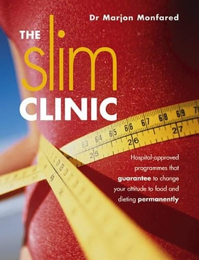 The Slim Clinic : hospital-approved programmes that guarantee to change ...