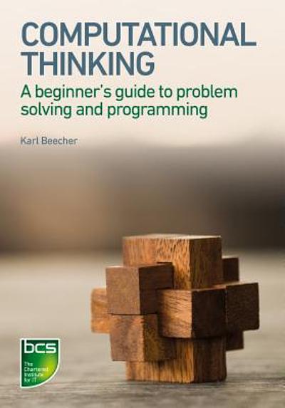Computational Thinking : a beginner's guide to problem-solving and programming | WorldCat.org
