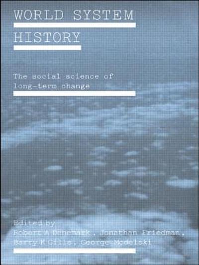 World system history : the social science of long-term change ...