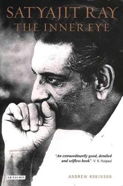 Satyajit Ray : the inner eye : the biography of the master film-maker ...