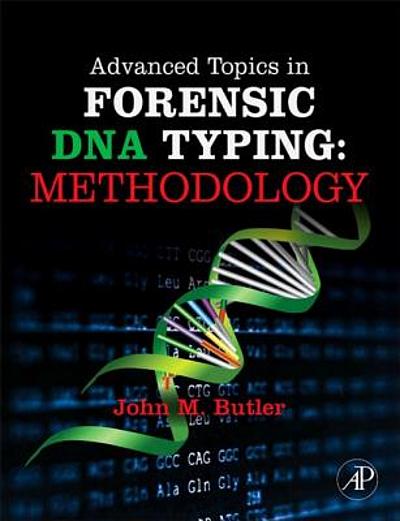 Advanced topics in forensic DNA typing : methodology | WorldCat.org