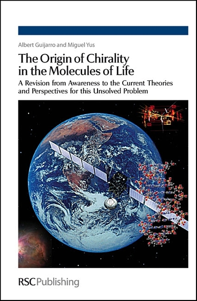 The origin of chirality in the molecules of life : a revision from ...