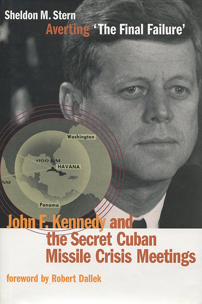 Averting 'the final failure' : John F. Kennedy and the secret Cuban ...