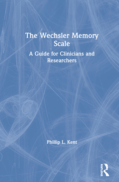 The Wechsler Memory Scale : a guide for clinicians and researchers ...