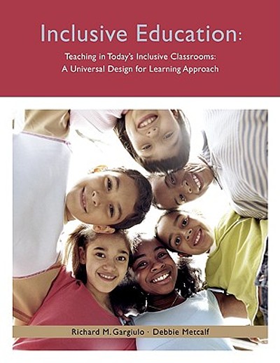 Teaching in today's inclusive classrooms : a universal design for ...