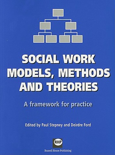 Social Work Models, Methods and Theorie : a Framework for Practice ...