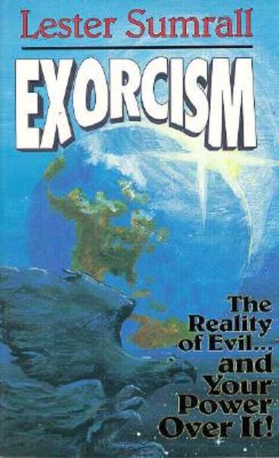 Exorcism : the reality of evil and your power over it | WorldCat.org