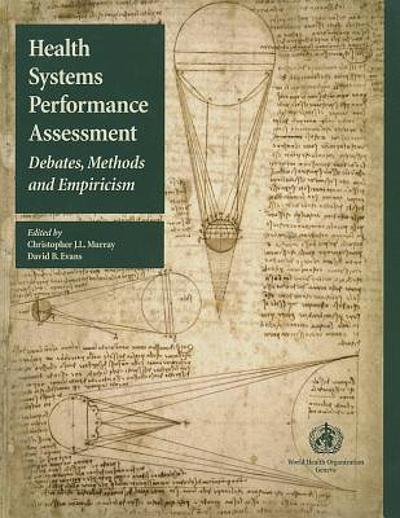Health systems performance assessment : debates, methods and empiricism ...