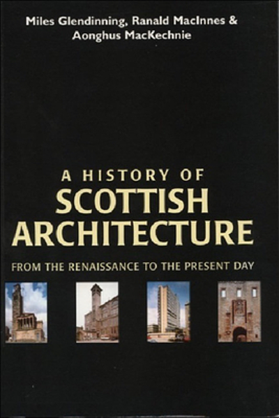 A history of Scottish architecture : from the Renaissance to the present day | WorldCat.org