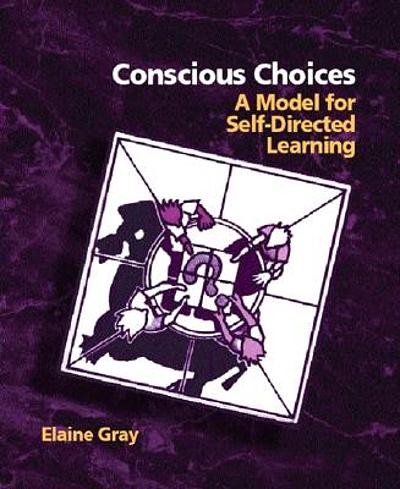 Conscious choices : a model for self-directed learning | WorldCat.org