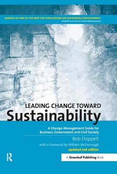 Leading change toward sustainability : a change-management guide for ...