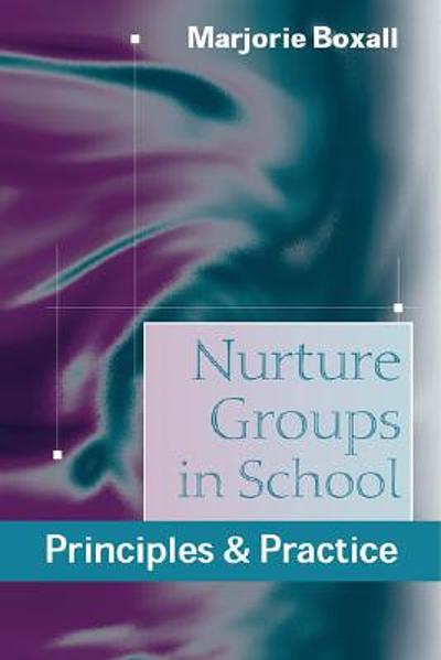 Nurture groups in school : principles and practice | WorldCat.org