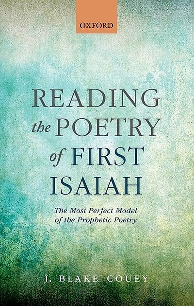 Reading the poetry of First Isaiah : the most perfect model of the ...