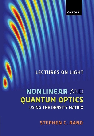 Lectures on light : nonlinear and quantum optics using the density matrix | WorldCat.org