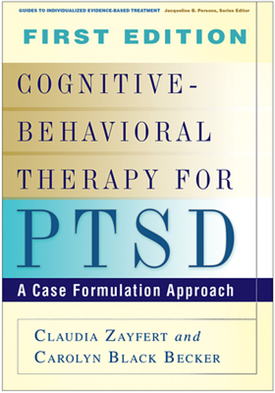 Cognitive-behavioral therapy for PTSD : a case formulation approach ...