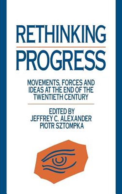 Rethinking progress : movements, forces, and ideas at the end of the 20th century | WorldCat.org