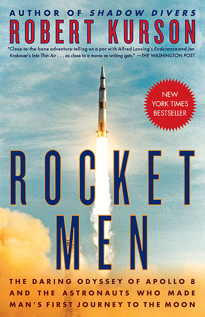 Rocket men : the daring odyssey of Apollo 8 and the astronauts who made ...