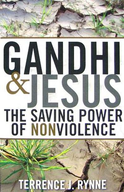 Gandhi and Jesus : the saving power of nonviolence | WorldCat.org