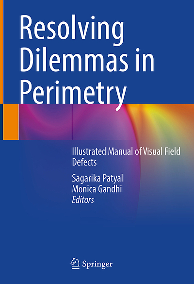 Resolving dilemmas in perimetry : illustrated manual of visual field ...