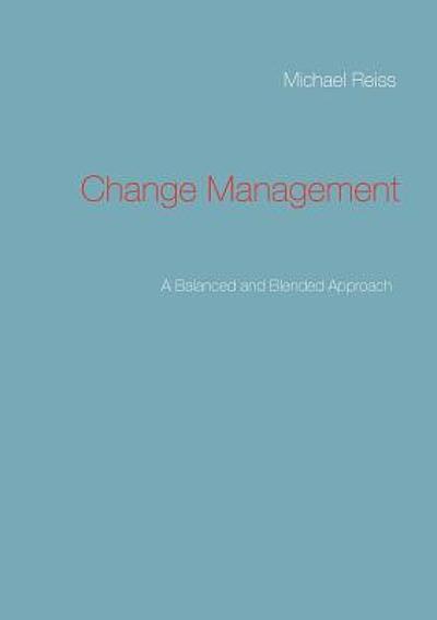 Change management : a balanced and blended approach | WorldCat.org