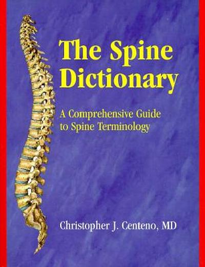 The spine dictionary : a comprehensive guide to spine terminology ...