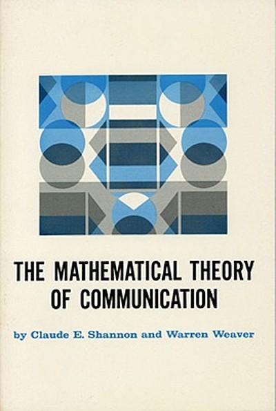 The mathematical theory of communication, by Claude E. Shannon and Warren Weaver | WorldCat.org