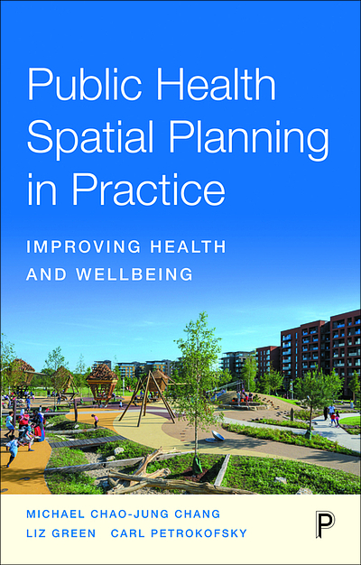 Public health spatial planning in practice : improving health and ...