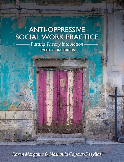Anti-oppressive social work practice : putting theory into action ...