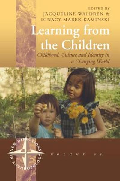Learning from the children : childhood, culture and identity in a ...