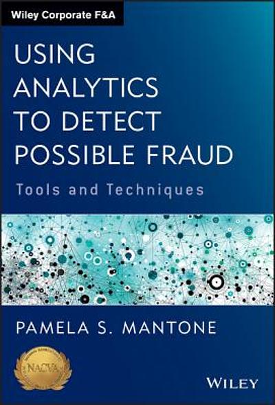 Using analytics to detect possible fraud : tools and techniques ...