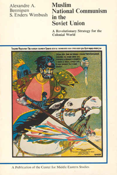 Muslim national communism in the Soviet Union : a revolutionary ...